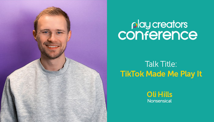 Nonsensical's Oli Hills to explore why 'TikTok Made Me Play It' at Play Creators Conference 2025 ...